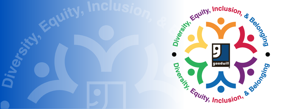 Diversity, Equity, Inclusion, and Belonging - Goodwill of Southwestern Pennsylvania