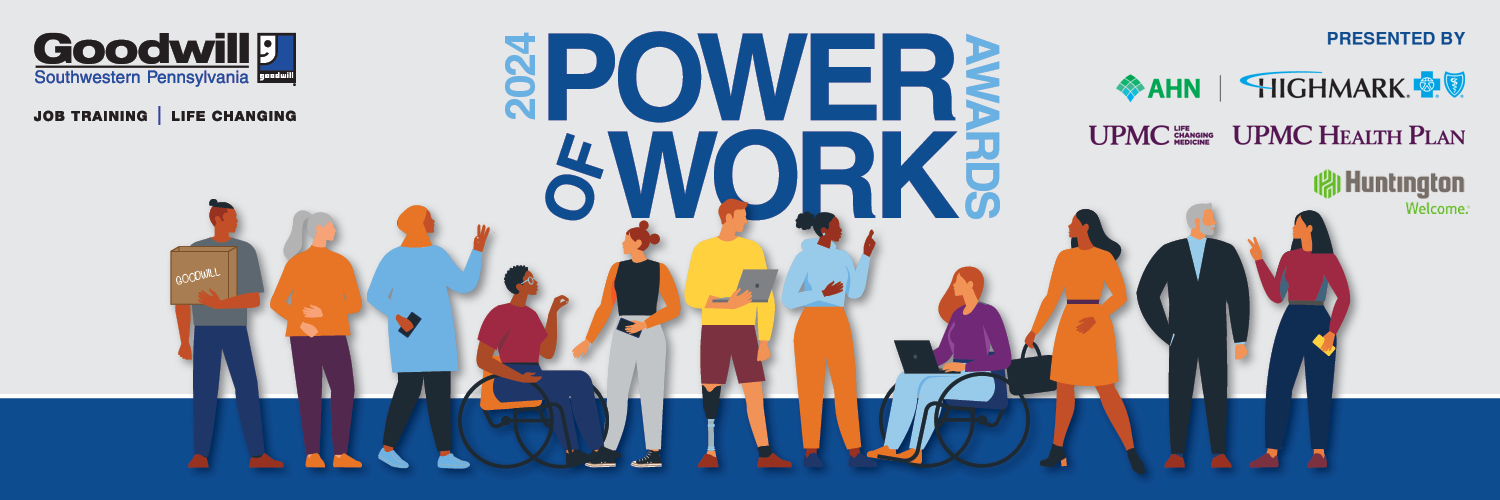 Power of Work Awards - Goodwill of Southwestern Pennsylvania